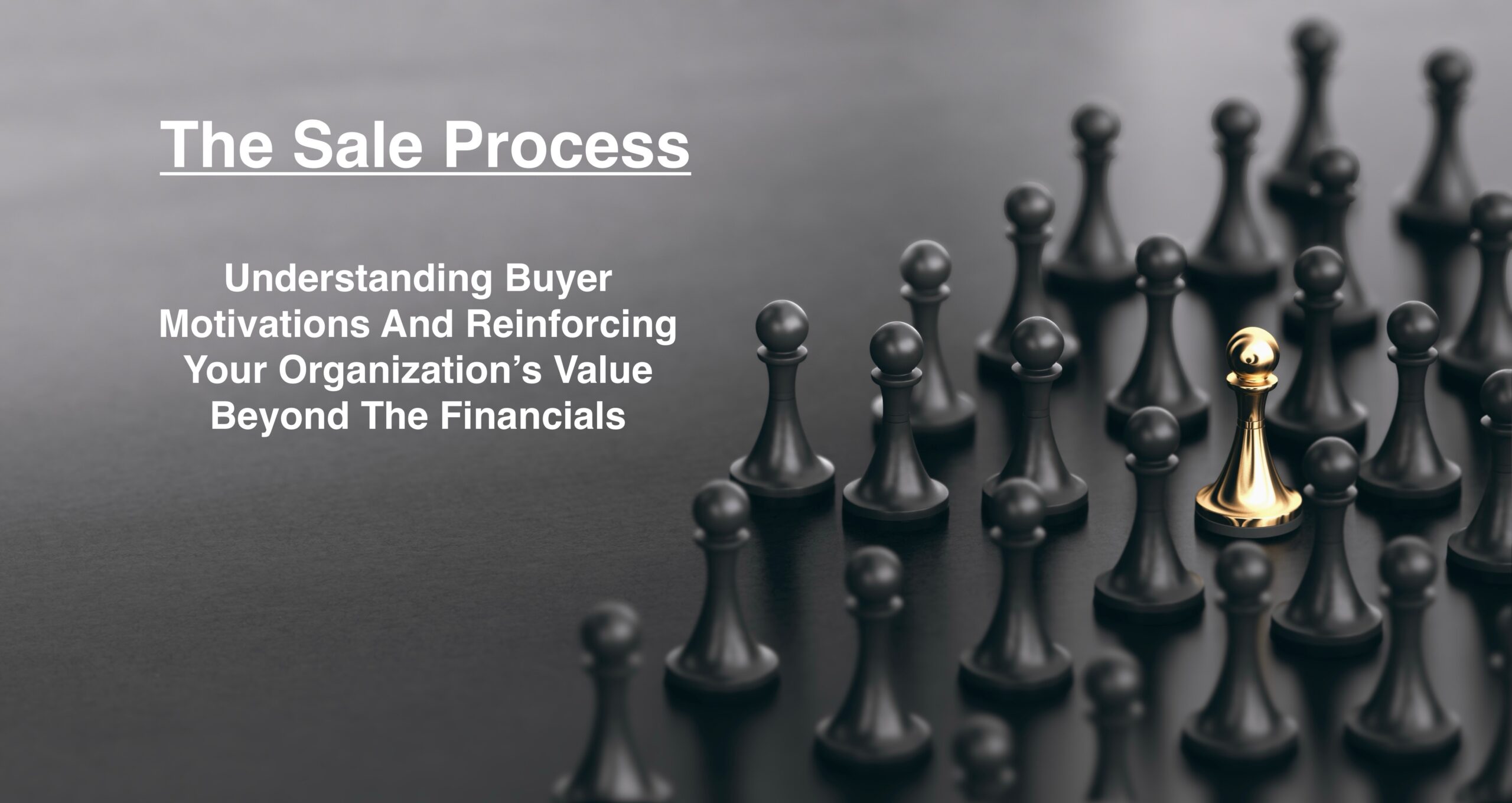Understanding Buyer Motivations & Reinforcing Your Value